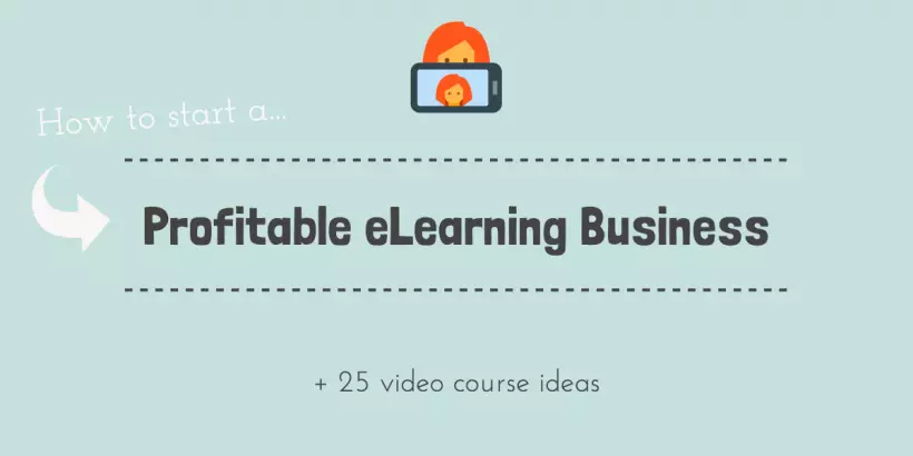 Ihe ọ na-ewe iji malite azụmahịa eLearning (+ 25 echiche nkuzi vidiyo)